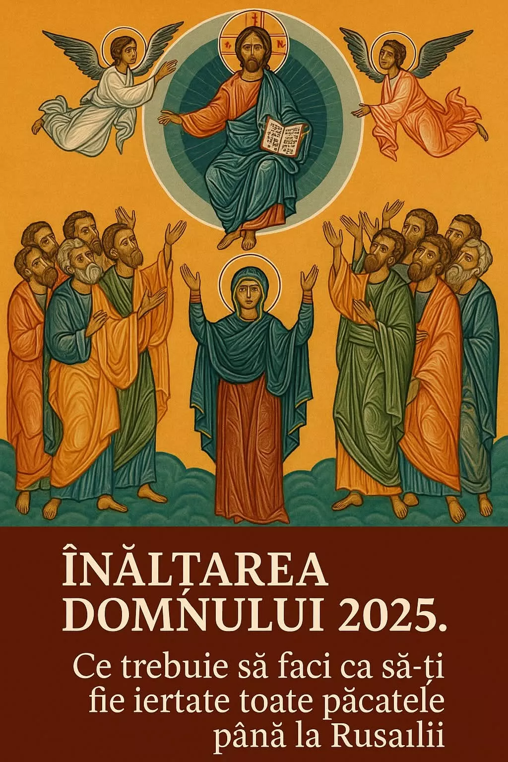 Înălțarea Domnului 2025 – semnificație, tradiții și obiceiuri sfinte ...